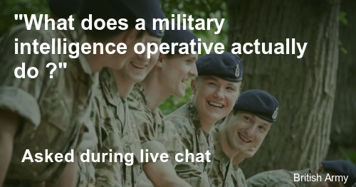 What does a military intelligence operative actually do ? | British Army