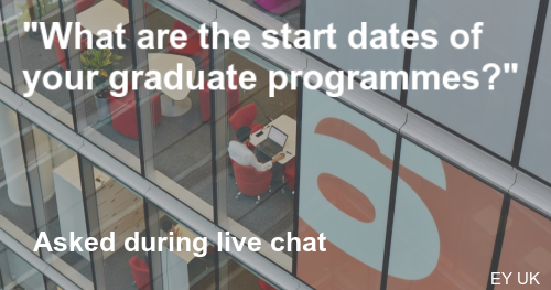 What are the start dates of your graduate programmes? | EY UK