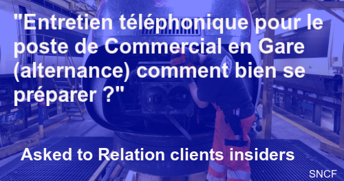 Entretien téléphonique pour le poste de Commercial en Gare (alternance ...