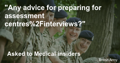 Any advice for preparing for assessment centres/interviews? | British Army