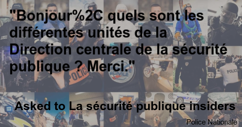 Bonjour, quels sont les différentes unités de la Direction centrale de ...