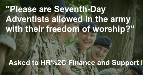 Please are Seventh-Day Adventists allowed in the army with their ...