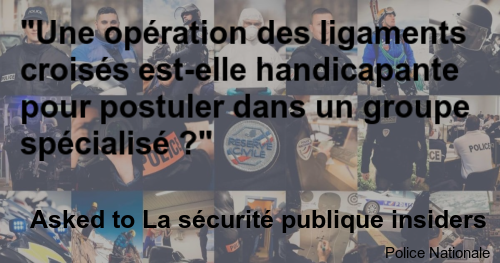 Une opération des ligaments croisés est-elle handicapante pour postuler ...