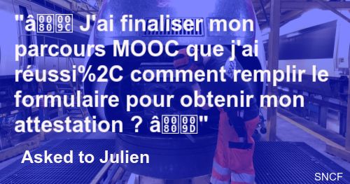 â J'ai finaliser mon parcours MOOC que j'ai réussi, comment remplir le formulaire pour obtenir ...