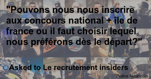 Pouvons nous nous inscrire aux concours national + île de france ou il faut choisir lequel nous ...
