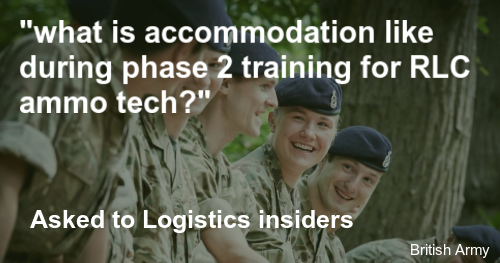 what is accommodation like during phase 2 training for RLC ammo tech ...