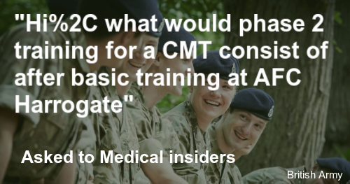 Hi, what would phase 2 training for a CMT consist of after basic ...