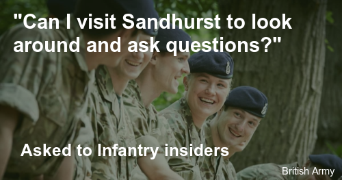 Can I visit Sandhurst to look around and ask questions? | British Army