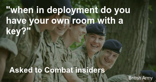 when in deployment do you have your own room with a key? | British Army