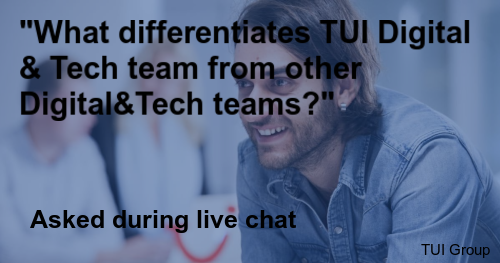 What differentiates TUI Digital & Tech team from other Digital&Tech ...