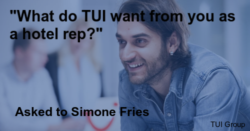 What do TUI want from you as a hotel rep? | TUI Group