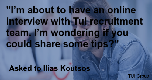 I’m about to have an online interview with Tui recruitment team. I’m ...