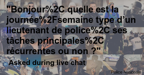 Bonjour, quelle est la journée/semaine type d’un lieutenant de police ...