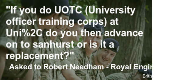 If you do UOTC (University officer training corps) at Uni, do you then ...