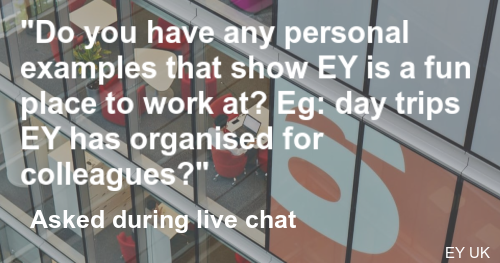 Do you have any personal examples that show EY is a fun place to work ...
