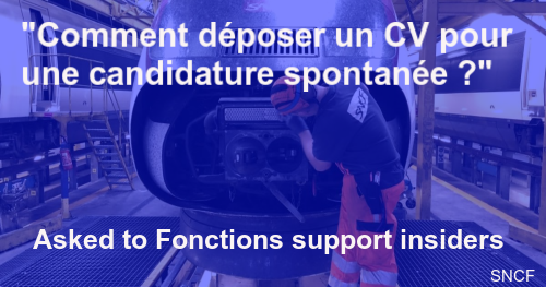 Comment déposer un CV pour une candidature spontanée ? | SNCF
