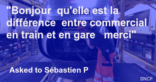 Bonjour qu'elle est la différence entre commercial en train et en gare ...