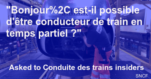 Bonjour, est-il possible d'être conducteur de train en temps partiel ...