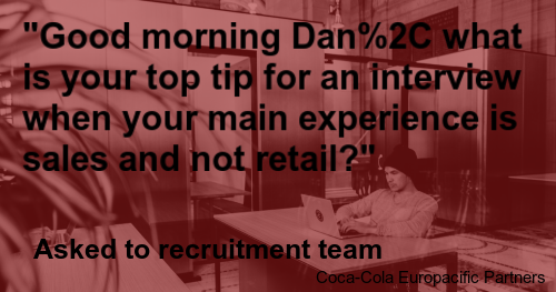 Good morning Dan, what is your top tip for an interview when your main ...