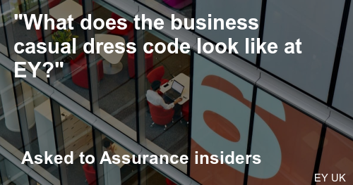 What does the business casual dress code look like at EY? | EY UK