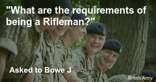 What are the requirements of being a Rifleman? | British Army