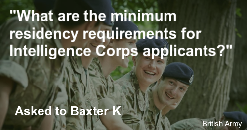 What are the minimum residency requirements for Intelligence Corps ...