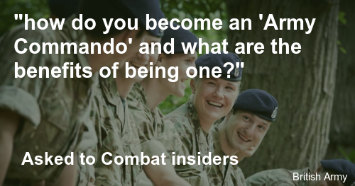 how do you become an 'Army Commando' and what are the benefits of being ...