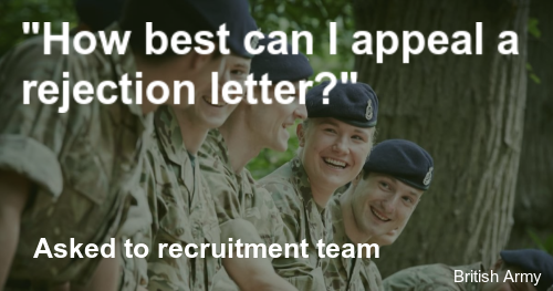 How best can I appeal a rejection letter? | British Army