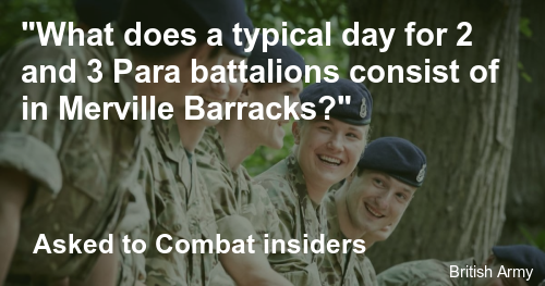What does a typical day for 2 and 3 Para battalions consist of in ...
