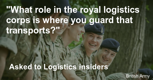 What role in the royal logistics corps is where you guard that ...