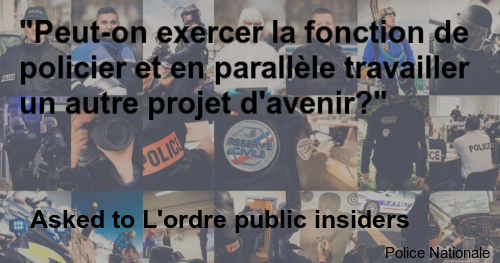 Peut-on exercer la fonction de policier et en parallèle travailler un ...