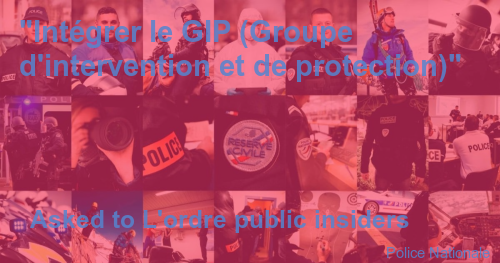 Intégrer le GIP (Groupe d'intervention et de protection) | Police Nationale