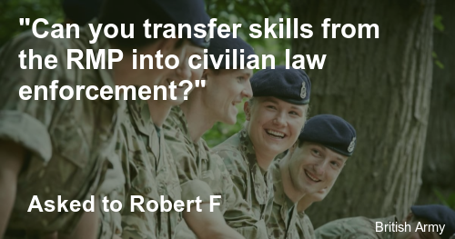 Can you transfer skills from the RMP into civilian law enforcement ...