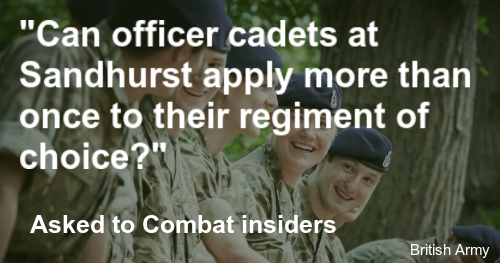 Can officer cadets at Sandhurst apply more than once to their regiment ...