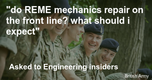 do REME mechanics repair on the front line? what should i expect ...